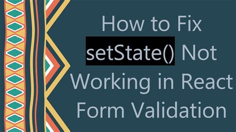 How To Fix Setstate Not Working In React Form Validation Youtube