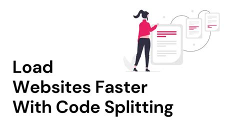 Load Websites Faster With Code Splitting Learnersbucket