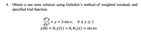 solved 4 obtain a one term solution using galerkin s method