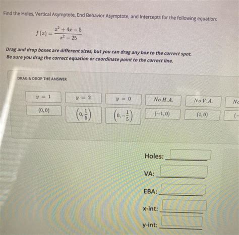 Solved Find The Holes Vertical Asymptote End Behavior Chegg