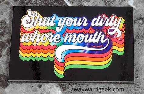 Shut Your Dirty Whore Mouth Magnet Etsy