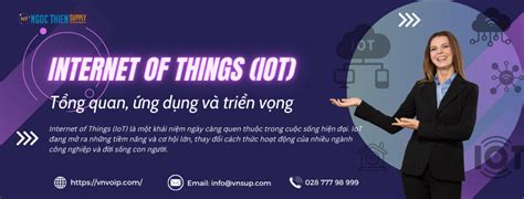 Internet of Things IoT Tổng quan ứng dụng và triển vọng trong tương lai vnVoIP VoIP Việt Nam
