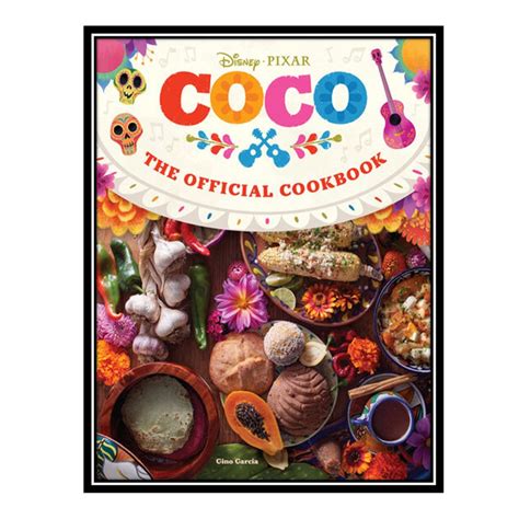 قیمت و خرید کتاب Coco The Official Cookbook اثر Insight Editions And