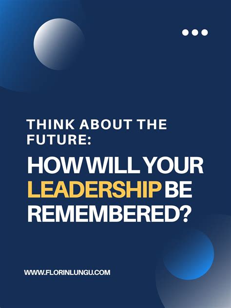 How Do You Want Your Leadership To Be Remembered In The Future 🌌🤔