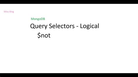 MongoDB Query Selectors Logical Not YouTube