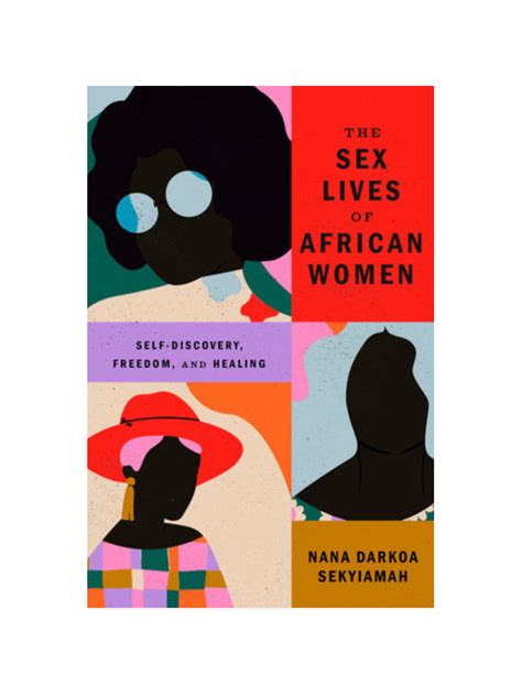 Sex Lives Of African Women Come As You Are
