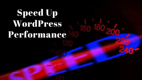 Wordpress Performance Optimization Tips Blogging Flail