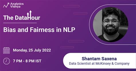 The DataHour Bias And Fairness In NLP Analytics Vidhya