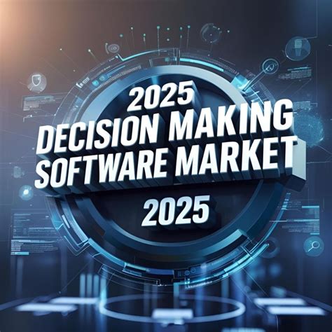 Decision Making Software Market 2025 Report Ai With Machine