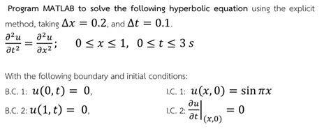 Solved Program Matlab To Solve The Following Hyperbolic