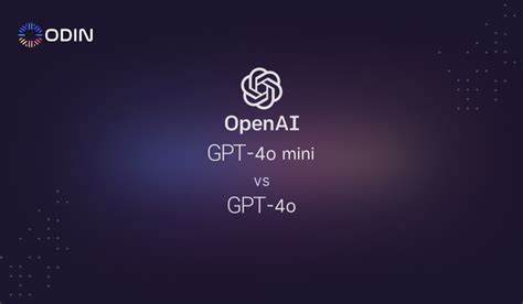 Openais Gpt 4o Vs Gpt 4o Mini Which Ai Model To Use And Why