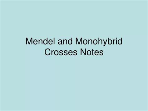 PPT Mendel And Monohybrid Crosses Notes PowerPoint Presentation Free Download ID 1289675