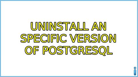 Ubuntu Uninstall An Specific Version Of Postgresql 3 Solutions Youtube