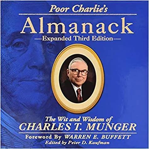 Poor Charlie S Almanack The Wit And Wisdom Of Charles T Munger The