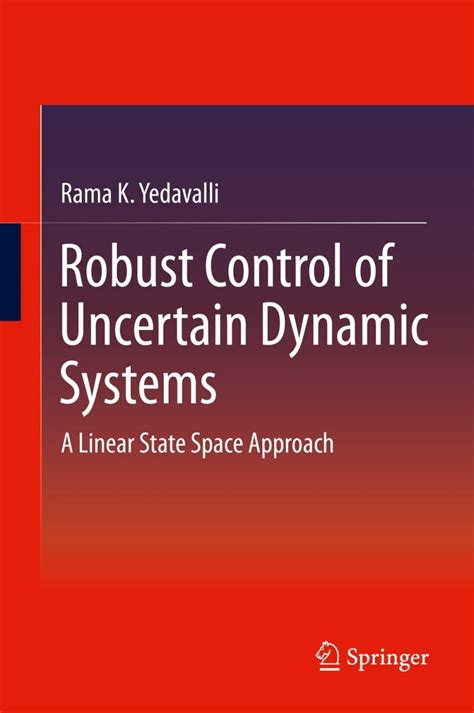 Robust Control Of Uncertain Dynamic Systems A Linear State Space Approach Premiumjs Store