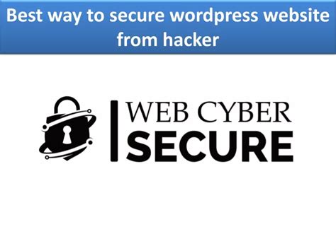 Ppt Best Way To Secure Wordpress Website From Hacker Powerpoint Presentation Id10673731