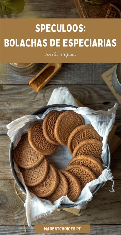 Speculoos Bolachas De Especiarias Made By Choices Receita Bolachas Caseiras Bolachas