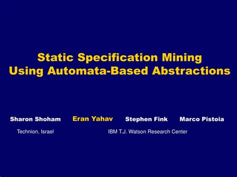 Ppt Static Specification Mining Using Automata Based Abstractions Powerpoint Presentation Id