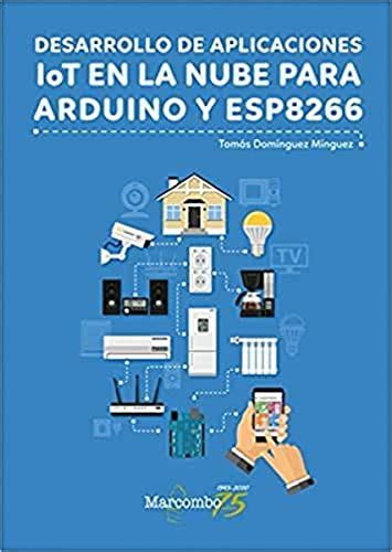 Los 12 Mejores Libros Sobre Arduino Para Dominar Al Máximo Esta Placa Y Su Programación
