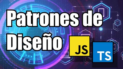 Curso De Patrones De Diseño En Javascript Y Typescript