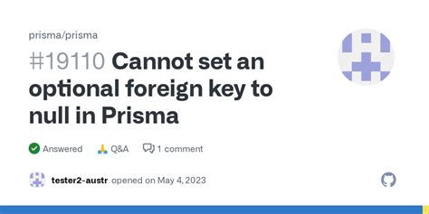 Cannot Set An Optional Foreign Key To Null In Prisma · Prisma Prisma