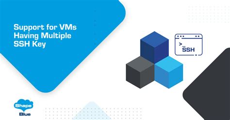 Support For Vms Having Multiple Ssh Key L Cloudstack Feature First Look The Cloudstack Company