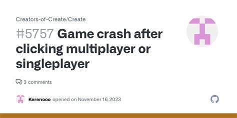 Game Crash After Clicking Multiplayer Or Singleplayer · Issue 5757 · Creators Of Createcreate