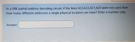 Solved In A 68 K Partial Address Decoding Circuit If The