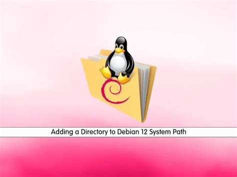 Adding A Directory To Debian 12 System Path