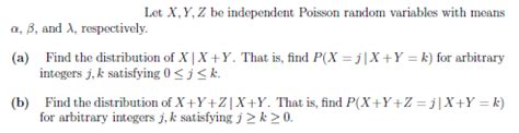 Solved Let X Y Z Be Independent Poisson Random Variables Chegg