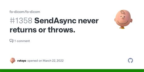 sendasync never returns or throws · issue 1358 · fo dicom fo dicom