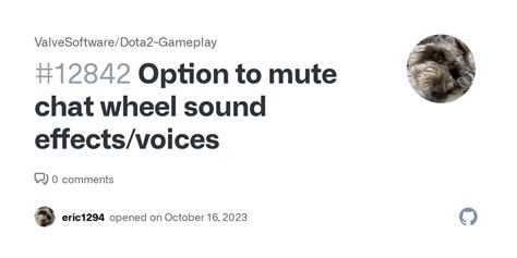 Option To Mute Chat Wheel Sound Effectsvoices · Issue 12842 · Valvesoftwaredota2 Gameplay