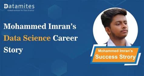 Mohammed Imrans Data Science Career Success Story Datamites Offical Blog