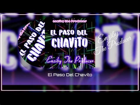 El Paso Del Chavito Tiktok Cumbia Lorana Wepa Enziby The Producer Cumbia Wepa Chords