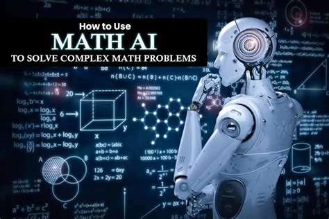 How To Use Math Ai To Solve Complex Math Problems