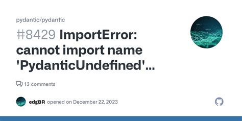 Importerror Cannot Import Name Pydanticundefined From Pydanticcore