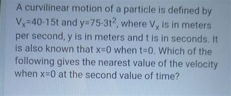 Solved A Curvilinear Motion Of A Particle Is Defined By Chegg