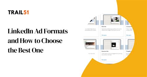 Linkedin Ad Formats And How To Choose The Best One Trail51