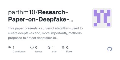 GitHub Parthm Research Paper On Deepfake Detection This Paper Presents A Survey Of