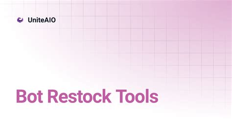 Bot Restock Tools Uniteaio