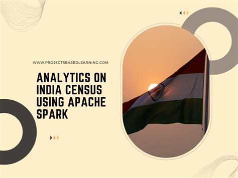Analytics On India Census Using Apache Spark Part 1 Projects Based Learning