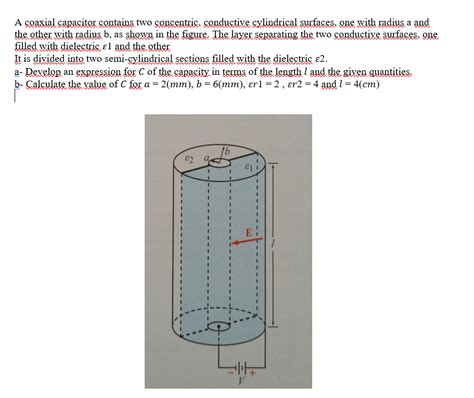 Solved A Coaxial Capacitor Contains Two Concentric