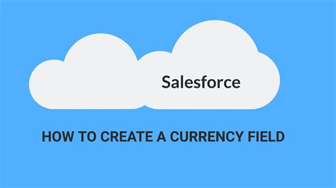 SALESFORCE How To Create A Currency Field YouTube