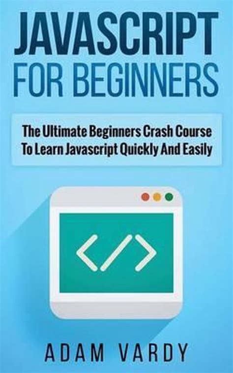 Javascript For Beginners 9781518619236 Adam Vardy Boeken
