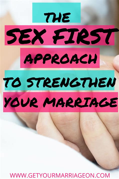 Taking A Sex First Approach To Strengthening Your Marriage Artofit