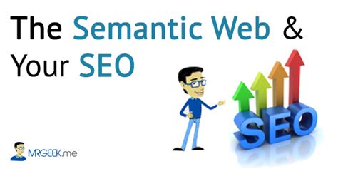 The Semantic Web And Your Seo Mr Geek