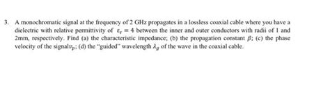 Solved A Monochromatic Signal At The Frequency Of 2ghz