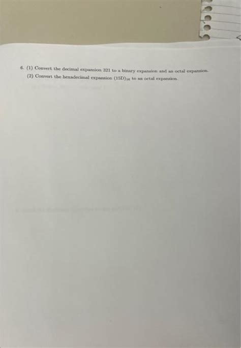 Solved 6 1 Convert The Decimal Expansion 321 To A Binary