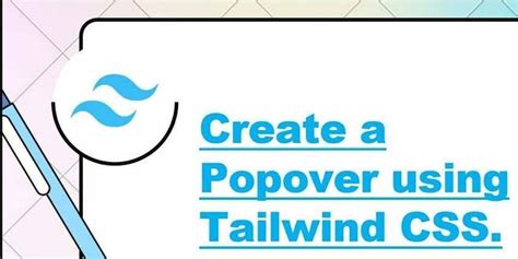 How To Create A Popover Using Tailwind Css Dev Community