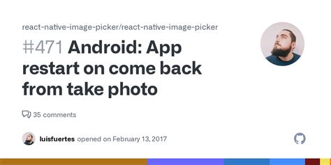 Android App Restart On Come Back From Take Photo · Issue 471 · React